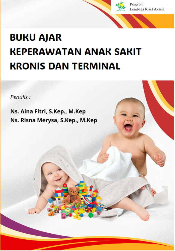 BUKU AJAR KEPERAWATAN ANAK SAKIT KRONIS DAN TERMINAL - Akasia